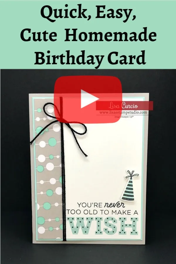 Need a Birthday Card? Quick, Easy, Cute & Homemade! - Lisa's Stamp Studio