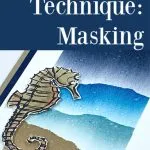 How to Make a Great Card with Masking - Lisa's Stamp Studio