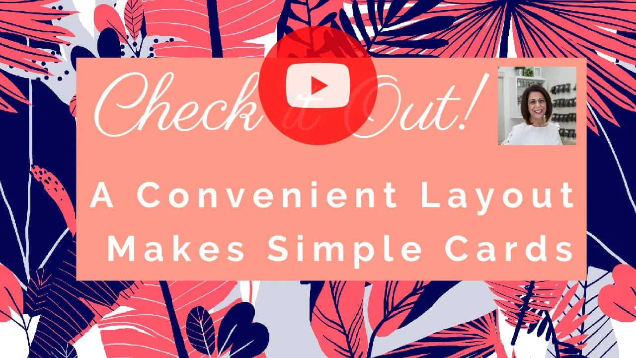 A Convenient Card Layout: Simple Cards You'll Love to Make