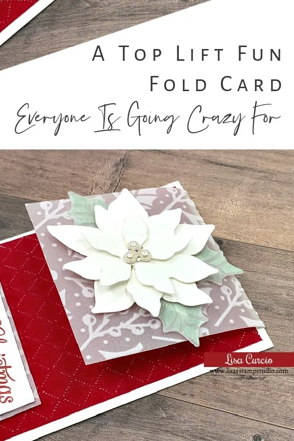A Top Lift Fun Fold Card Everyone Is Going Crazy For | Lisa Curcio