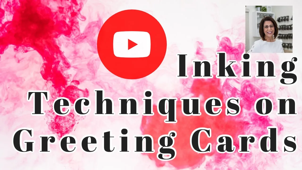 Inking Techniques on Cards That Will WOW You - Lisa's Stamp Studio