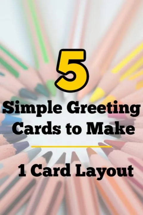 5 Simple Greeting Cards You Can Make With One Card Layout