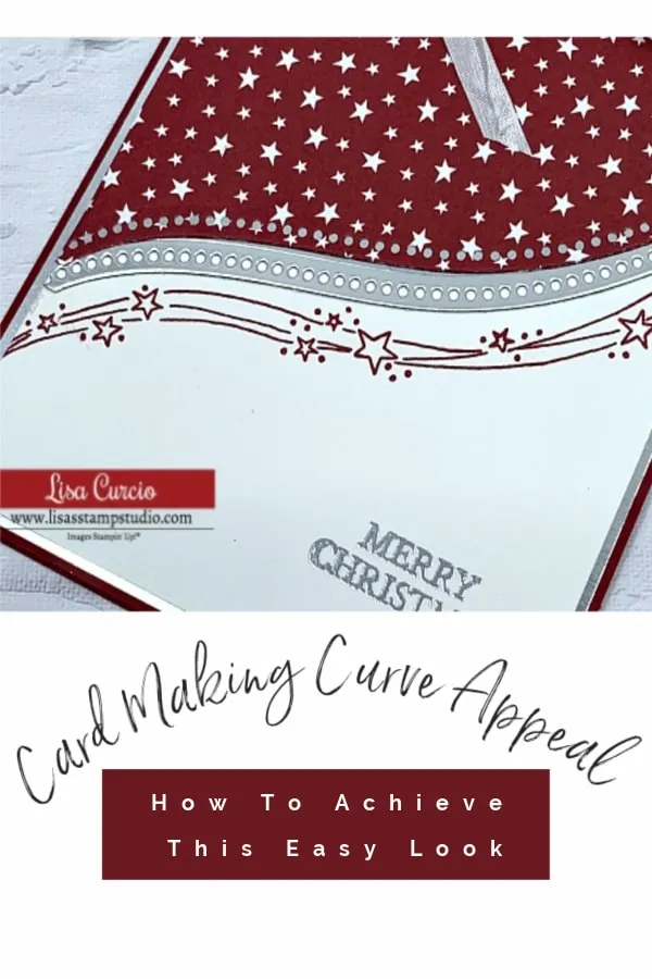 Card Making Curve Appeal. How To Achieve This Easy Look