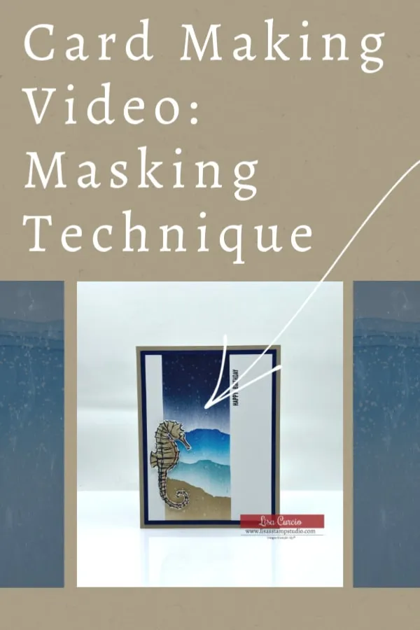 How to Make a Great Card with Masking - Lisa's Stamp Studio