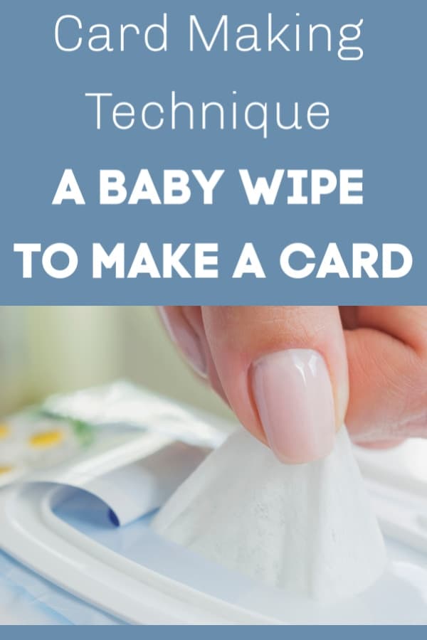 A Baby Wipe Card Making Technique You Can Learn | Card Tutorial