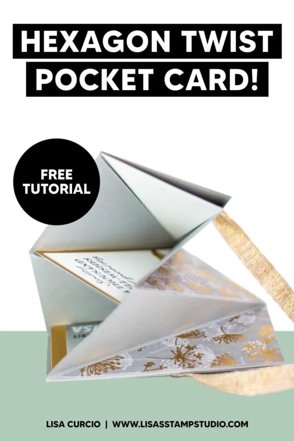 Make This Fun Fold Hexagon Pocket Card With a Twist - Lisa's Stamp Studio