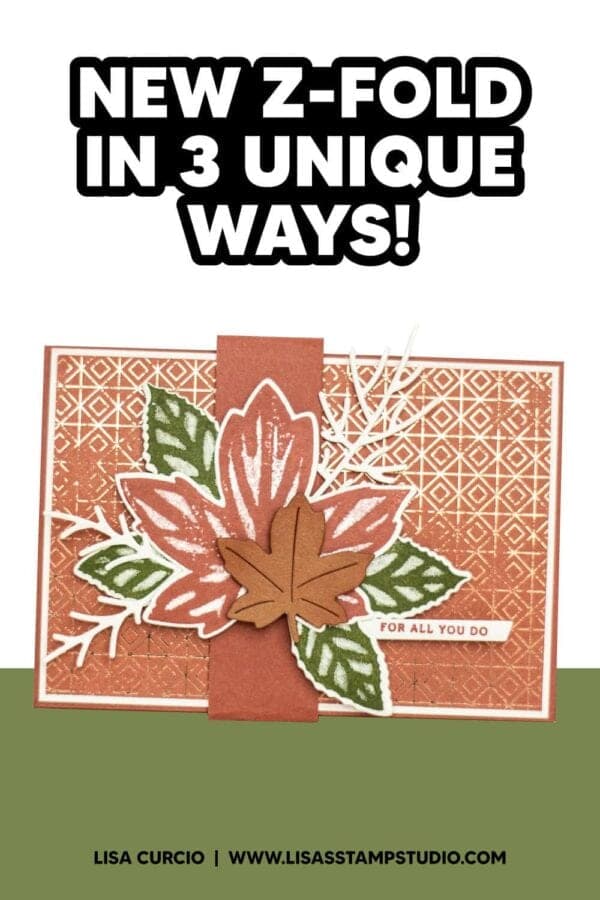 Make These Fun New Z-Fold Card Sizes in 3 Different Ways! - Lisa's ...